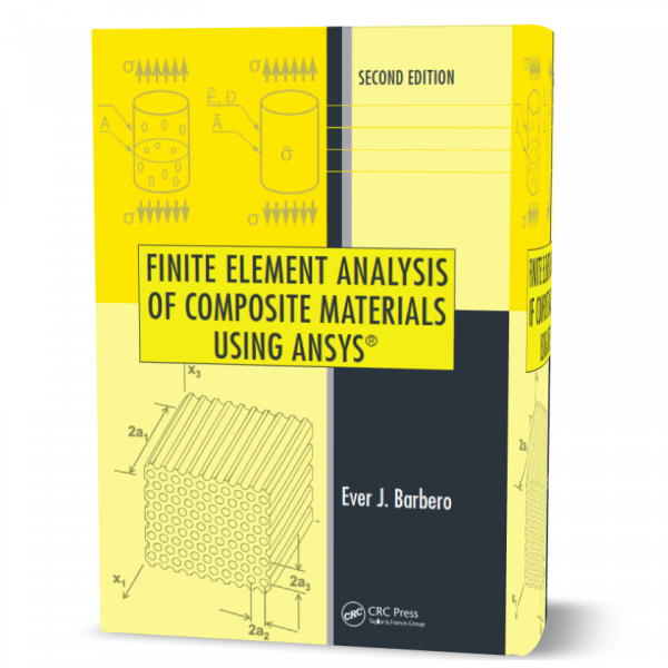 Finite Element Analysis of Composite Materials Using ANSYS 2nd edition ... Finite Element Analysis of Composite Materials Using ANSYS 2nd edition ...