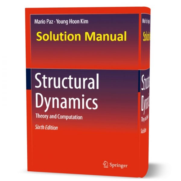 Structural Dynamics : Theory and Computation 6th edition solution manual