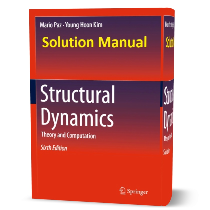 Structural Dynamics : Theory and Computation 6th edition solution manual Structural Dynamics : Theory and Computation 6th edition solution manual