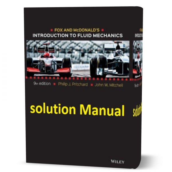 Fox and Mcdonald's Introduction to Fluid Mechanics 9th and 10th Solution Manual pdf