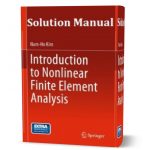 Introduction to Nonlinear Finite Element Analysis Solution Manual pdf | solutions