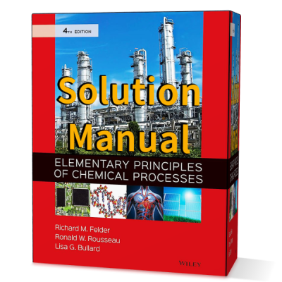 Elementary Principles of Chemical Processes 3rd edition Solution Manual pdf
