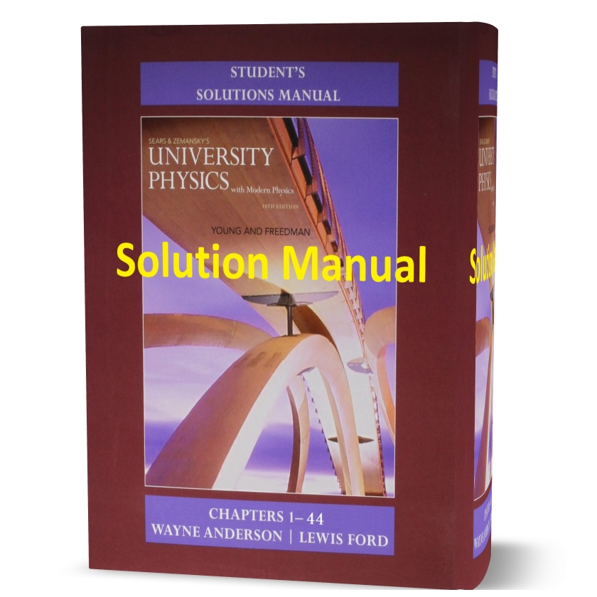 University Physics with Modern Physics 14th -15th edition Solutions Manual pdf