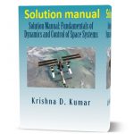 Solution Manual Fundamentals of Dynamics and Control of Space Systems