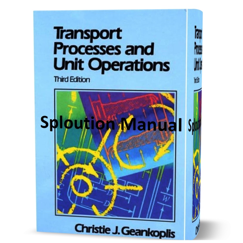 Transport processes and unit operations 3rd edition geankoplis solution ...