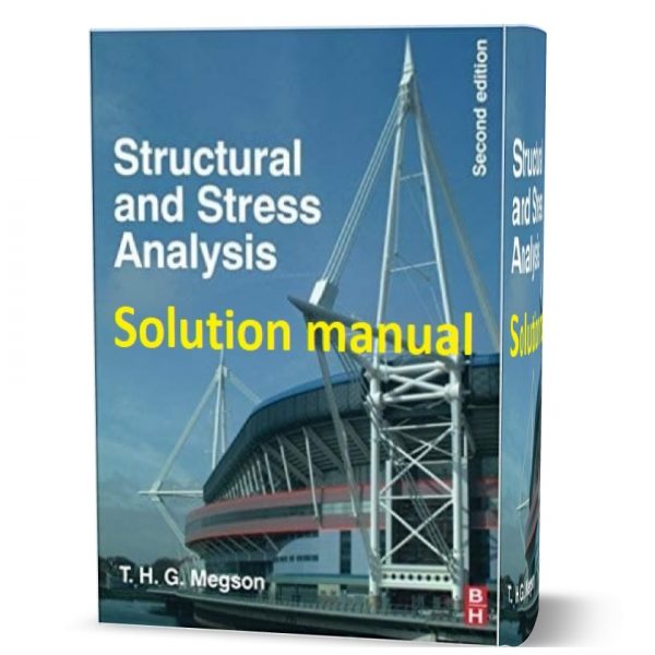 structural and stress analysis Megson 2nd - 4th edition solution manual pdf