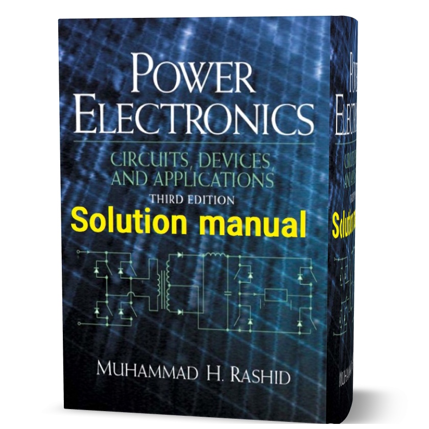 power electronics circuits devices and applications 3rd & 4th edition ...