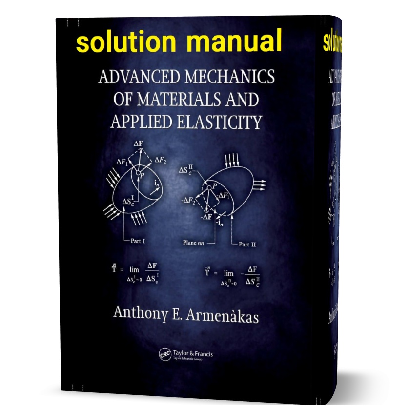 advanced mechanics of materials and applied elasticity Armenakas ... advanced mechanics of materials and applied elasticity Armenakas ...