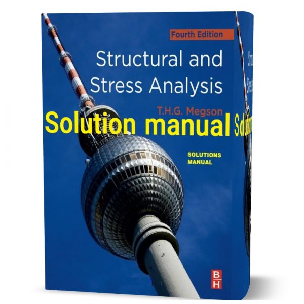 structural and stress analysis Megson 2nd - 4th edition solution manual pdf