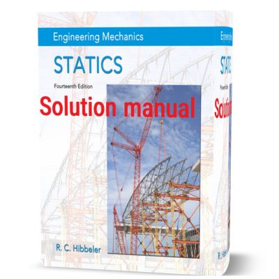 Engineering Mechanics Statics 14th - 15th edition Hibbeler chapter solutions manual pdf
