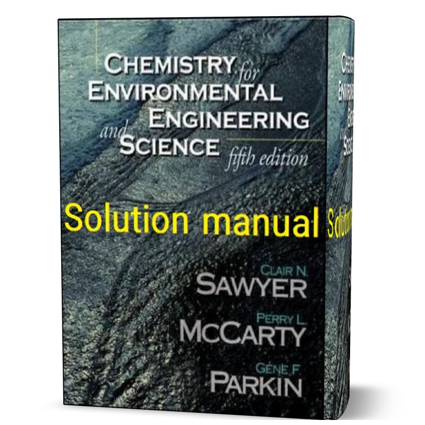 Chemistry for environmental engineering and science 5th edition Sawyer ...