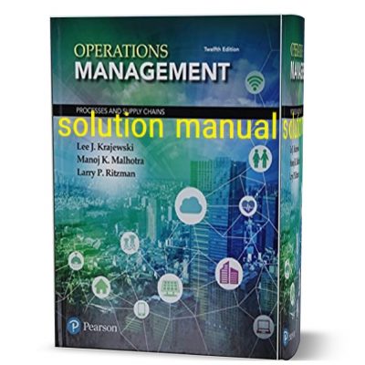 Operations management processes and supply chains 12th edition ...