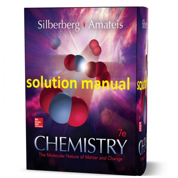 Chemistry the molecular nature of matter and change Silberberg ...