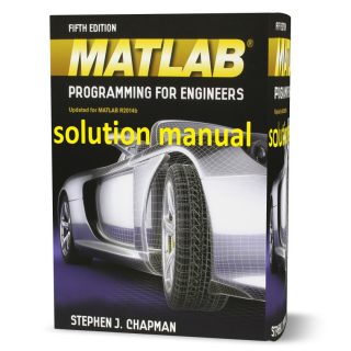 Matlab programming for engineers chapman 5th - 6th edition solution ...