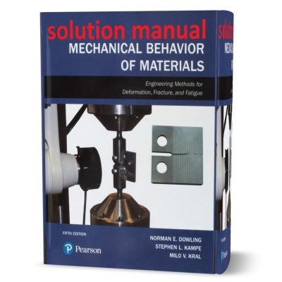 Mechanical Behavior of Materials 5th edition Norman Dowling solutions manual pdf