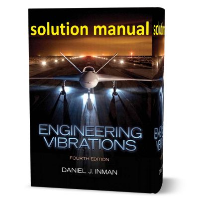 Engineering Vibration 4th edition Daniel Lnman solutions manual pdf