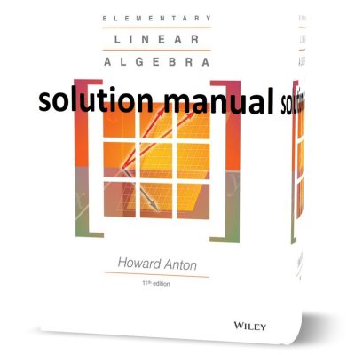 Elementary Linear Algebra 12th - 11th Edition Howard Anton Solutions ...