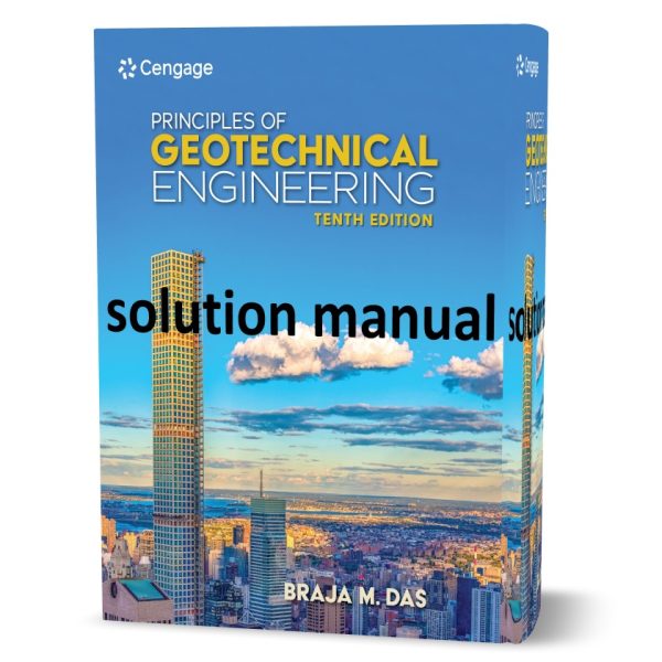 principles of geotechnical engineering braja m das 10th edition solution manual