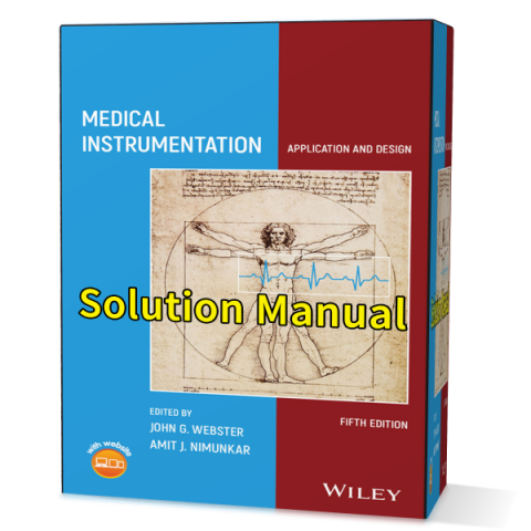 Medical instrumentation application and design 5th edition solution ...