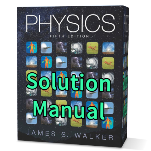 Physics James Walker 5th edition solution manual pdf
